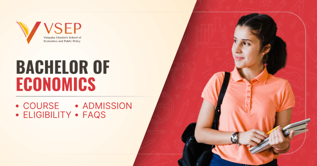 Bachelor of Economics: Course, Eligibility, Admission, and FAQs - Vinayaka Mission's School of ...